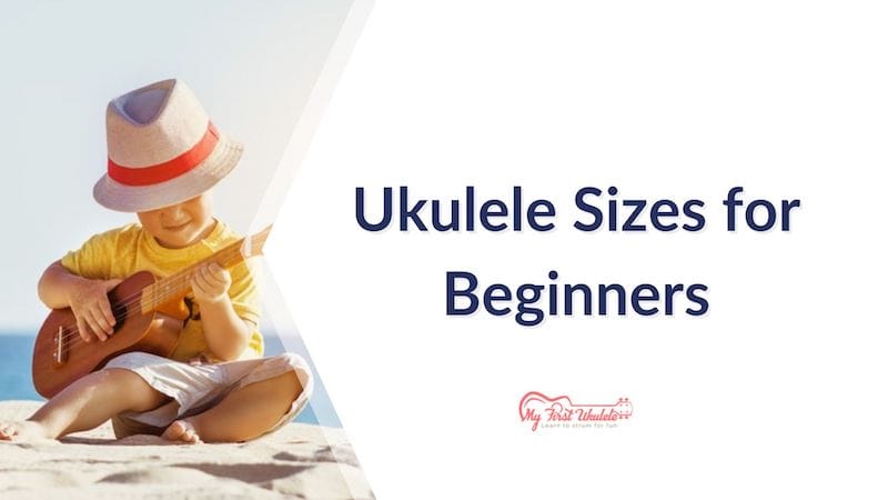 What is the Best Ukulele Size for Beginners?