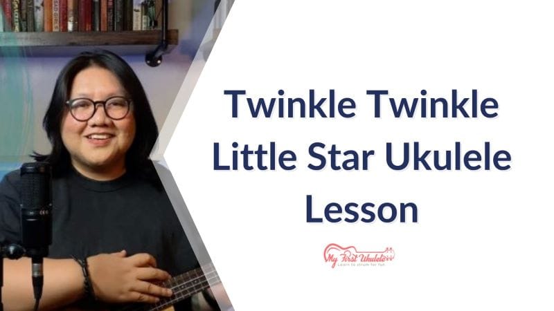 Learn to Play “Twinkle Twinkle Little Star” on the Ukulele